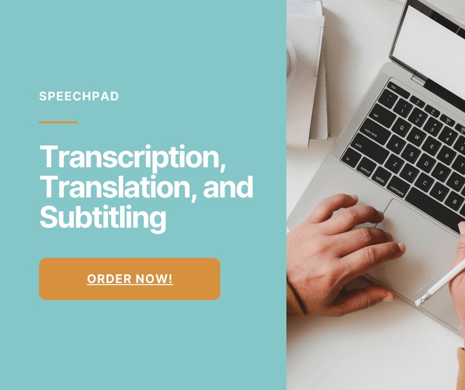 Speechpad: Transcription, Translation, and Subtitling | Blog